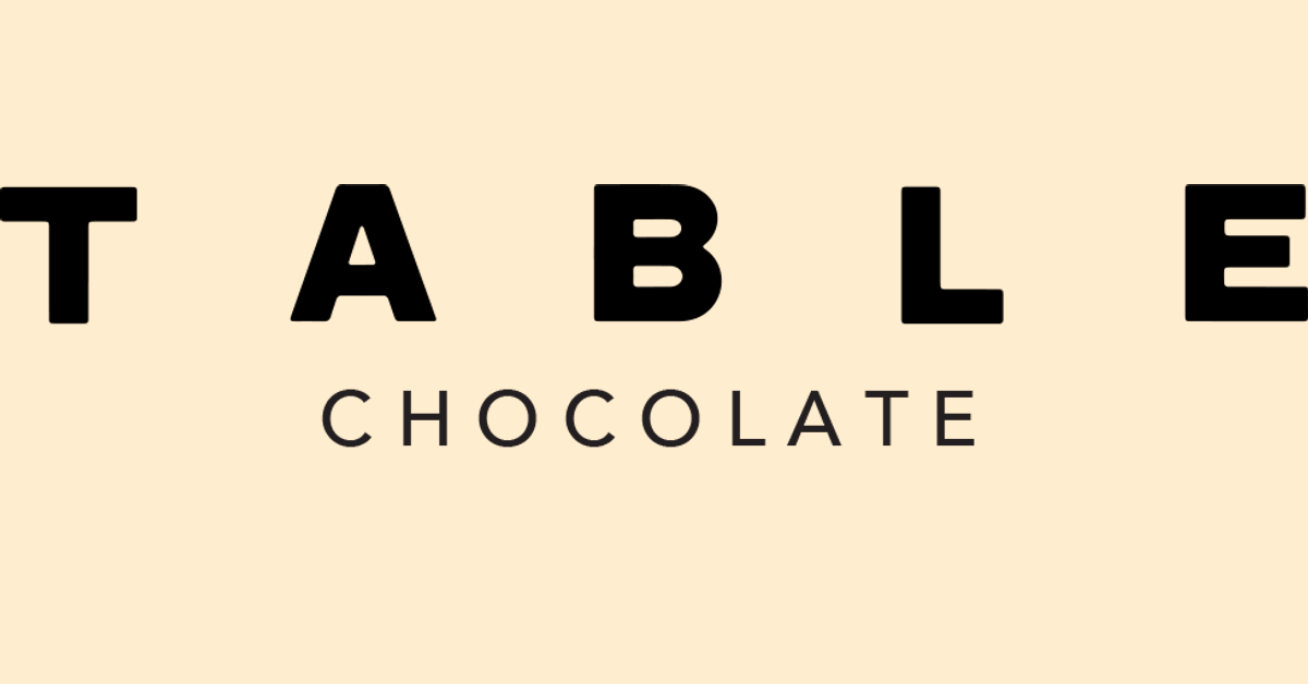 Table Chocolate – TABLE